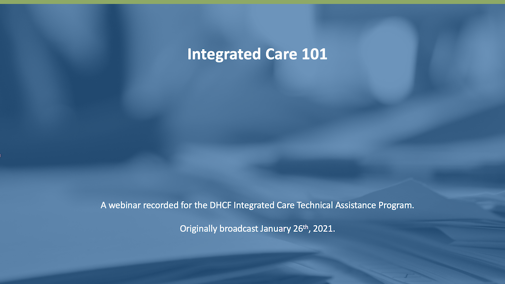 Integrating Physical and Behavioral Healthcare 101 | Integrated Care DC
